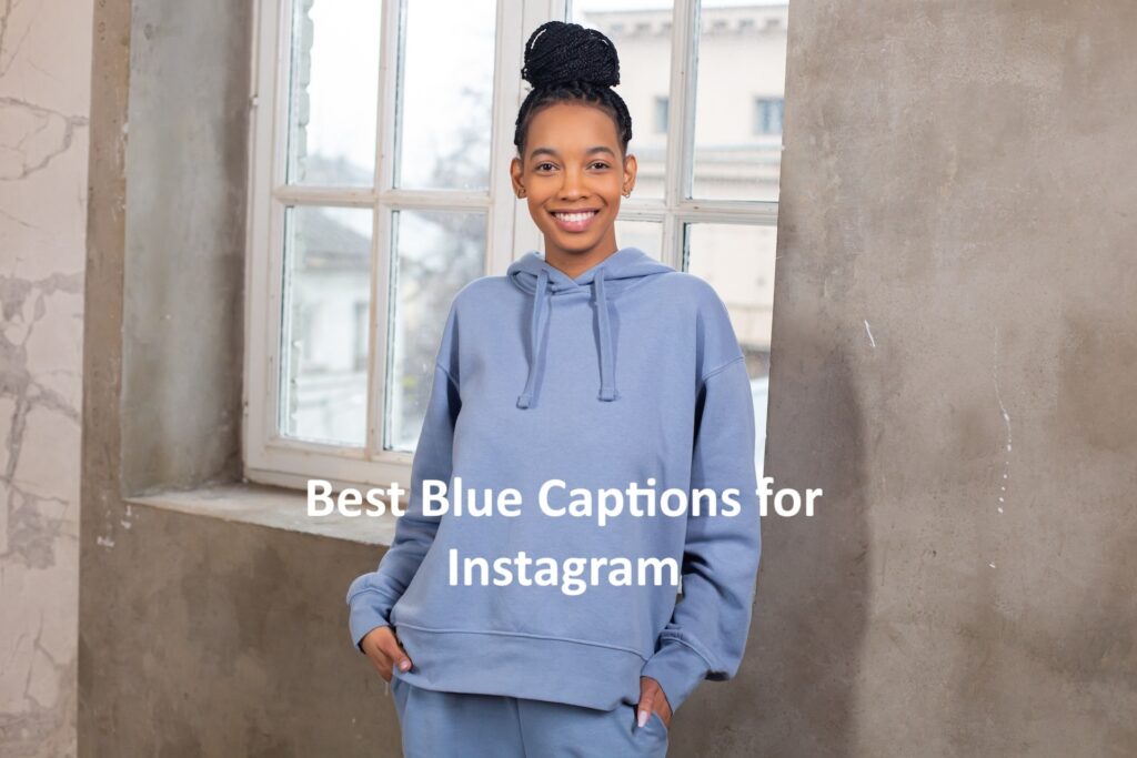 110+ Best Blue Captions for Instagram Photos