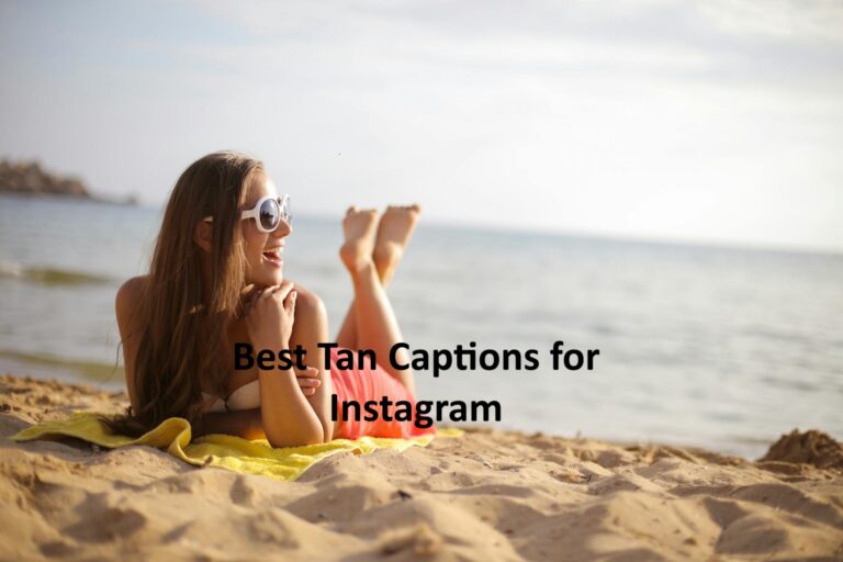 100+ Best Tan Captions for Instagram Photos