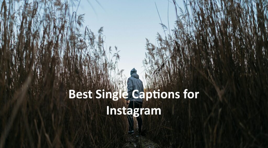 120+ Best Single Captions for Instagram Photos